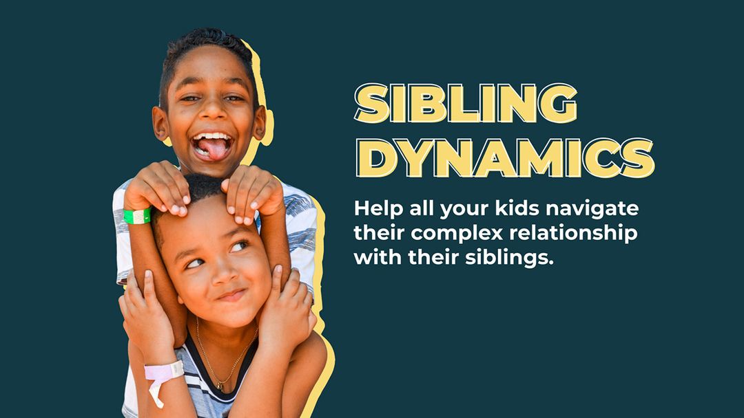 Sibling Dynamics | Child Bridge